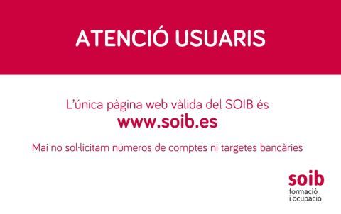 Atenció usuaris. L’única pàgina web vàlida del SOIB és www.soib.es ...